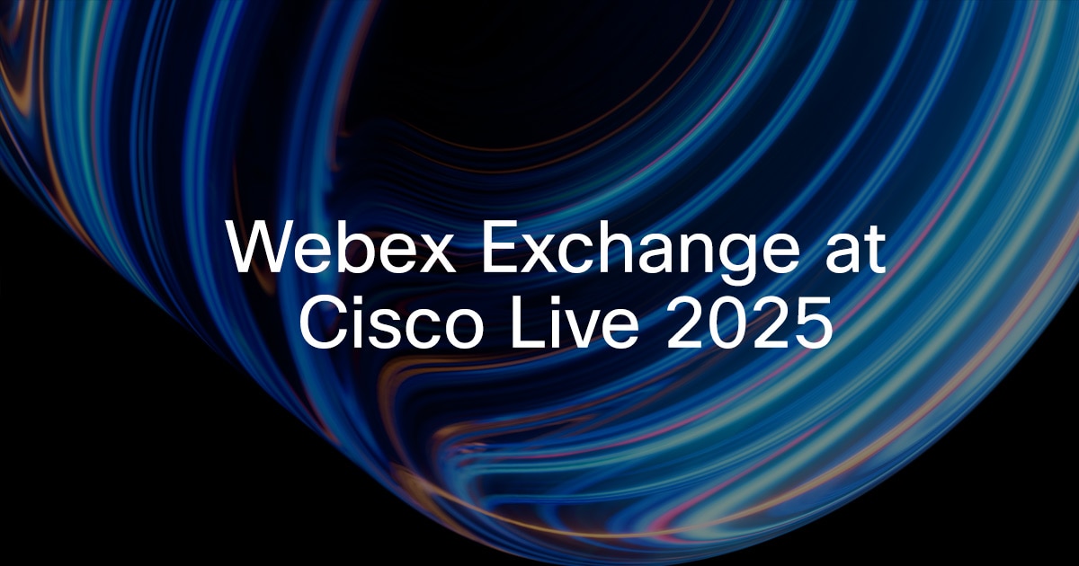 Webex Exchange at Cisco Live 2025