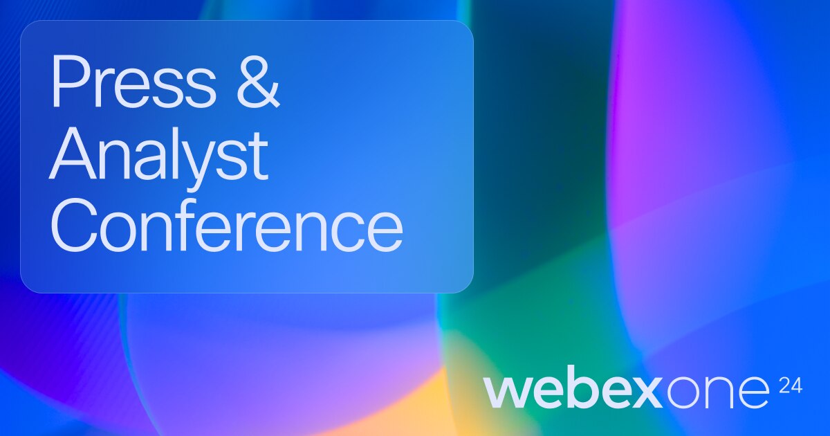 WebexOne | Press & Analyst Conference