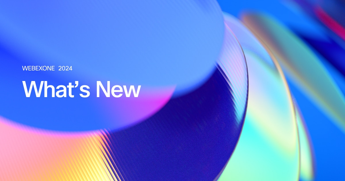 Webex What's New | Fall Release 2024